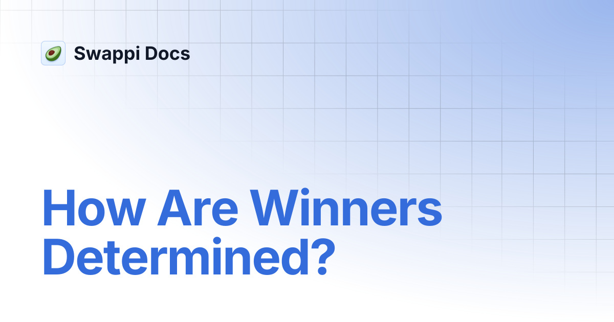How Are Winners Determined? | Swappi Docs
